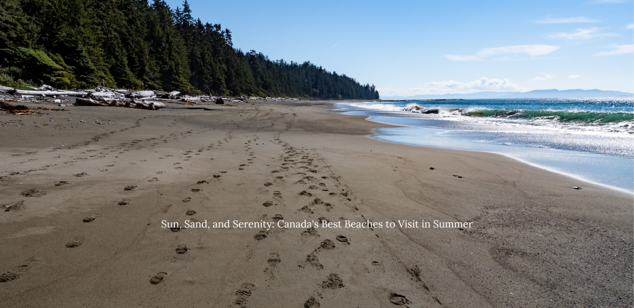 Canada Blog: Sun, Sand, and Serenity: Canada’s Best Beaches to Visit in ...